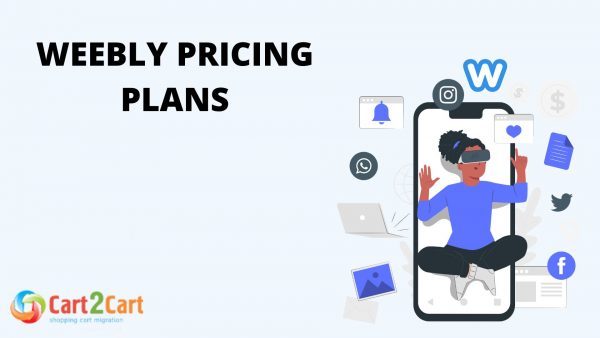 Weebly Pricing Plans Cart2Cart™